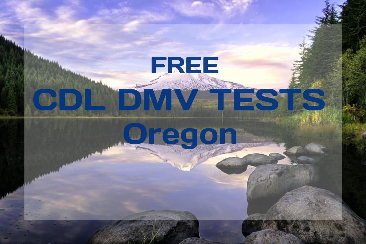 Oregon's CDL Manual and DMV CDL Practice Tests 2025 for FREE